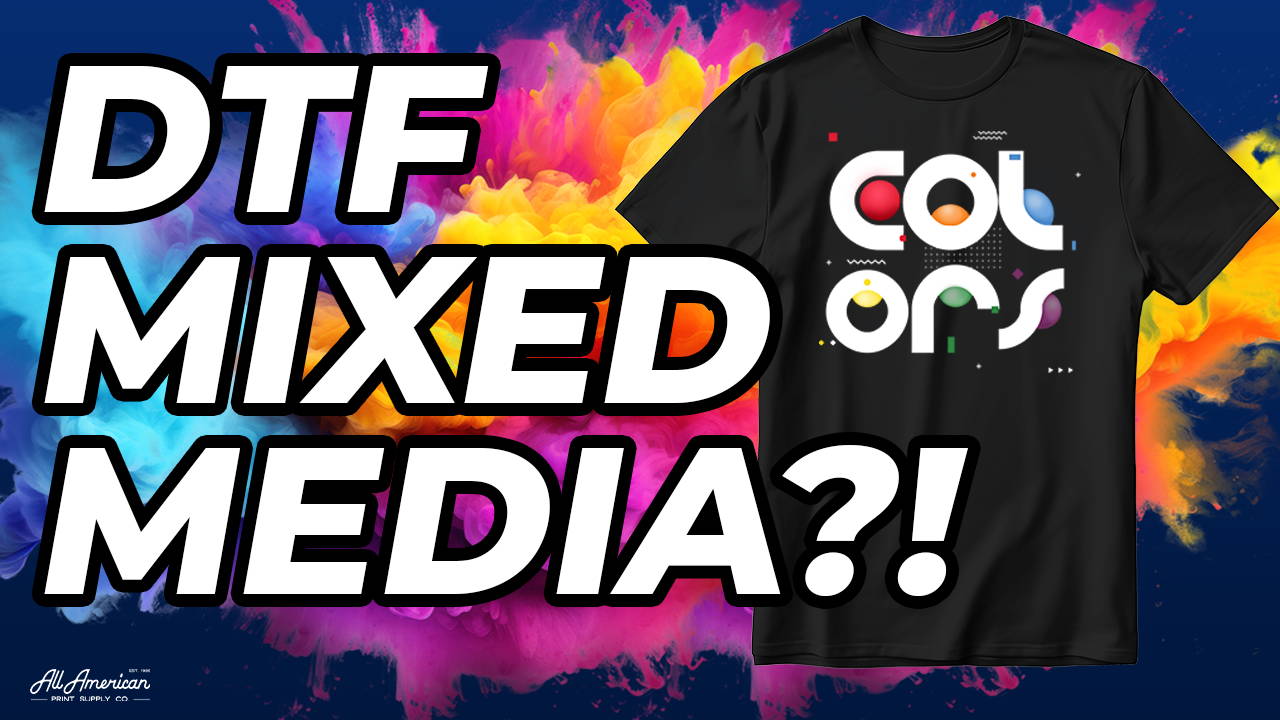 Direct to Film and WHAT? DTF Mixed Media