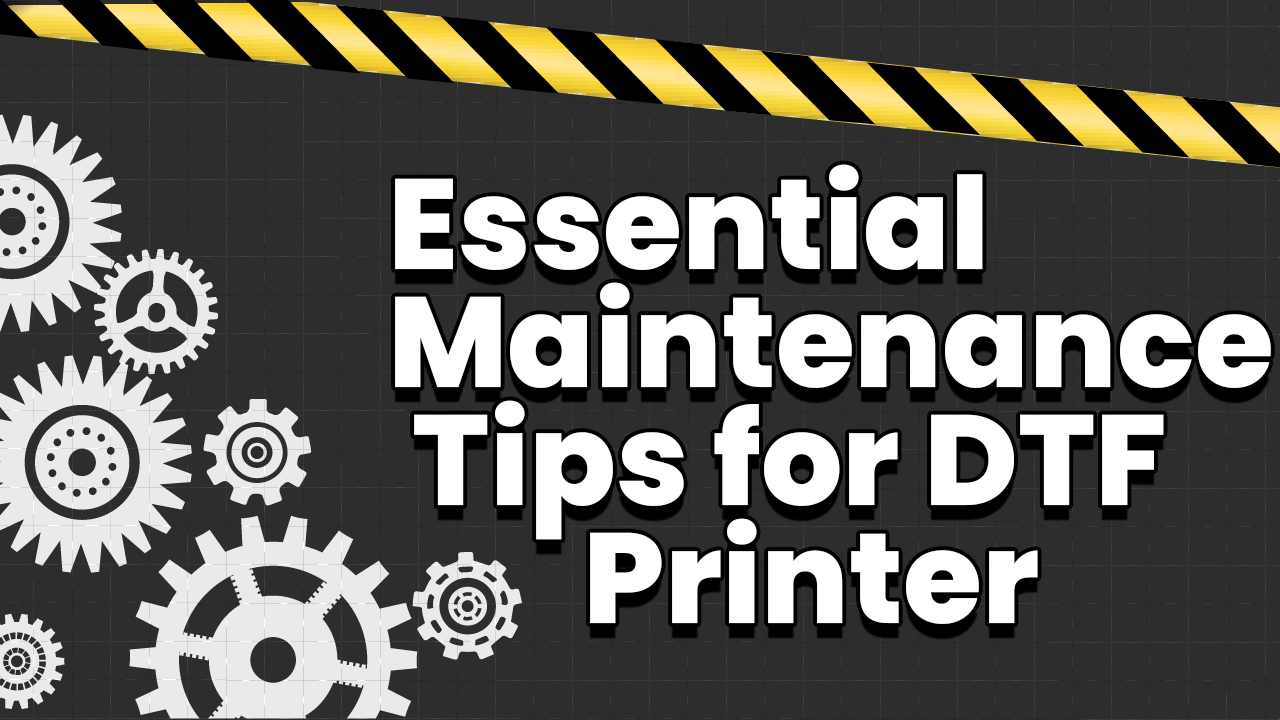 Essential Maintenance Tips For Your Dtf Printer Aa Print Supply